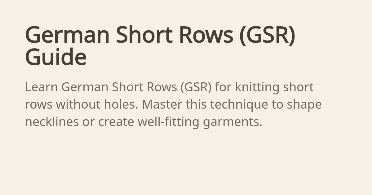 German Short Rows (GSR) - Explanation and Guide | Knittingtips.net