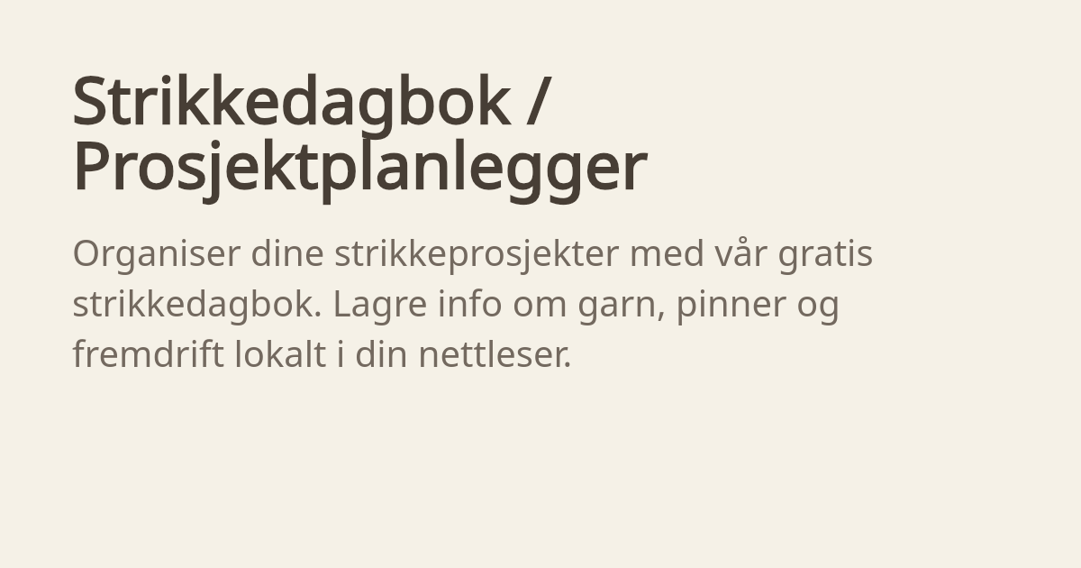 Strikkedagbok / Prosjektplanlegger | Strikketips.no